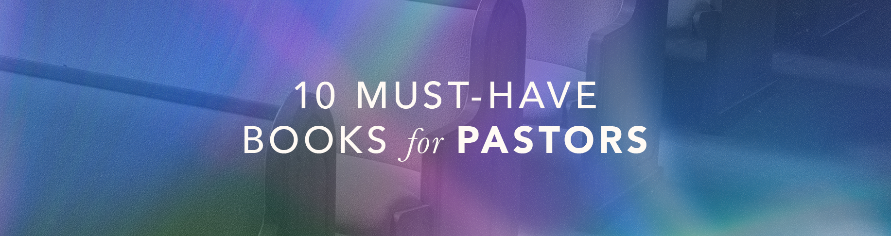 10 Must-Have Books for Pastors - InterVarsity Press