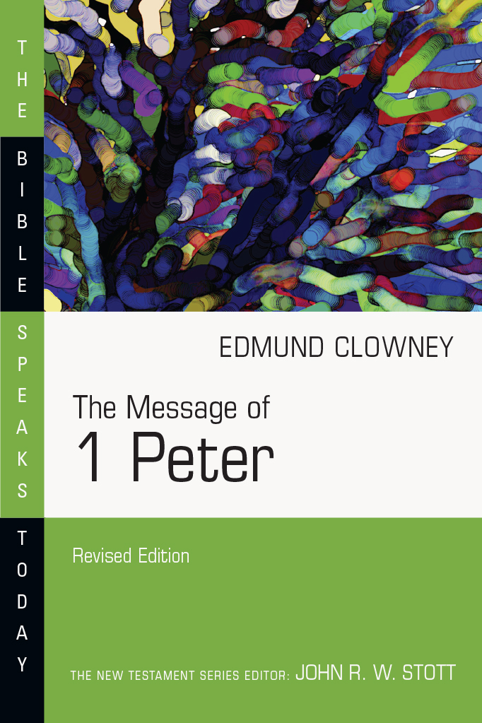 The Message of 1 Peter - InterVarsity Press