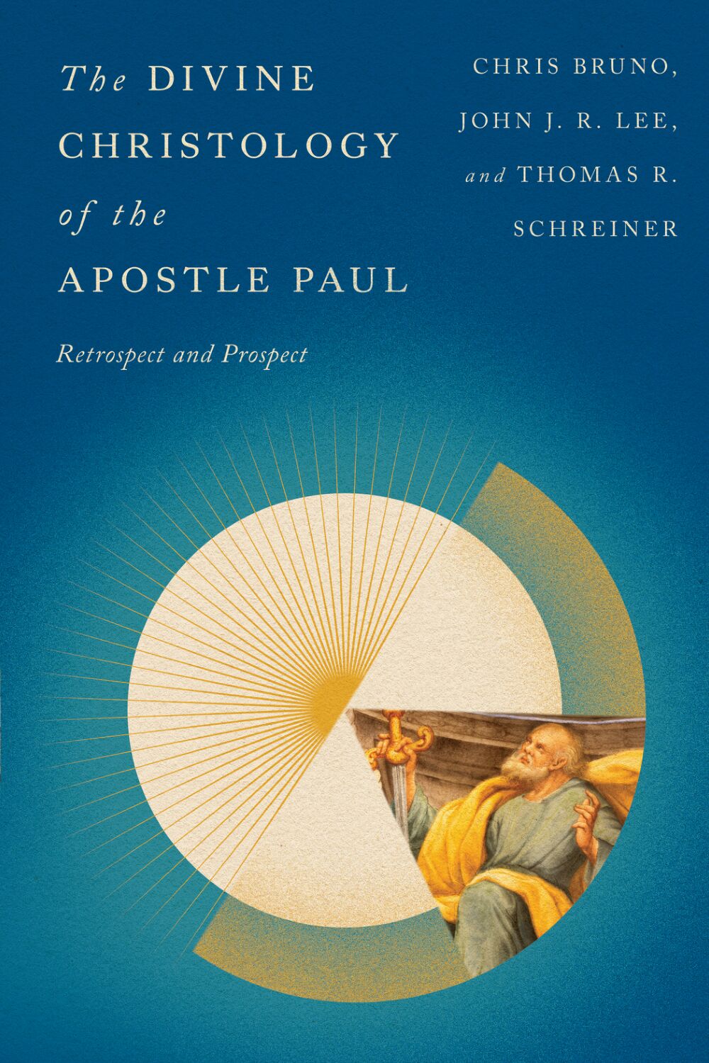 The Divine Christology of the Apostle Paul - InterVarsity Press