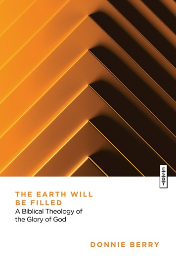 The Earth Will Be Filled - InterVarsity Press